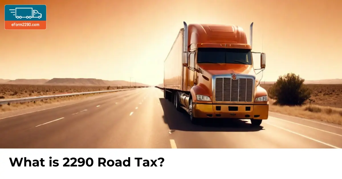 2290 Road Tax for Heavy Vehicles